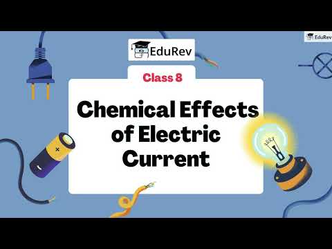 Chemical Effects of Electric Current Video Lecture - Science Class 8
