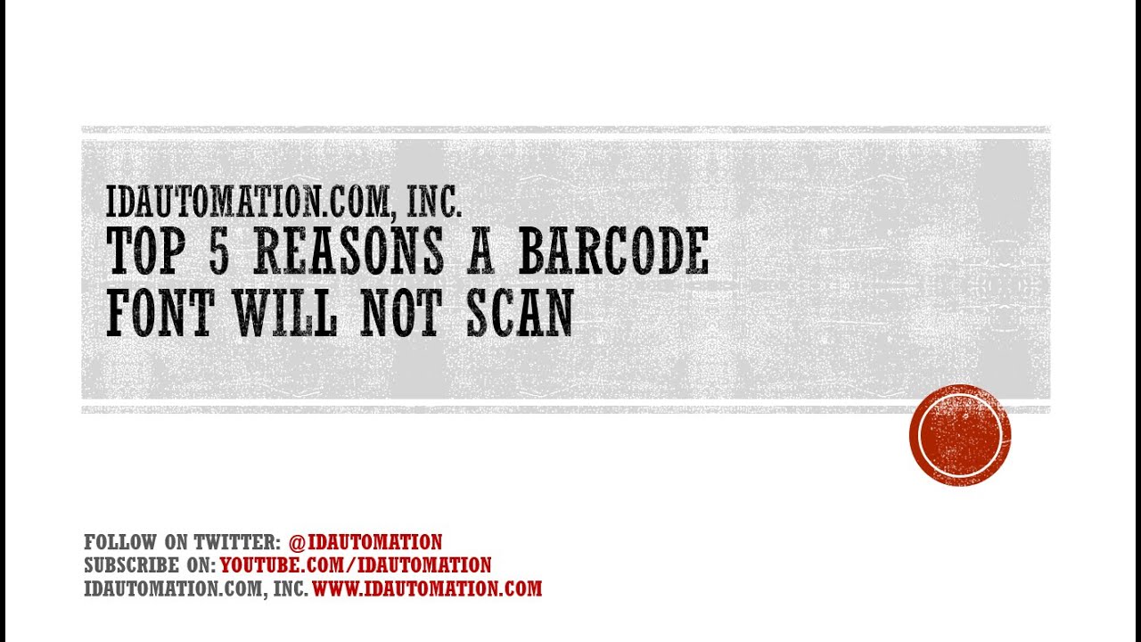 Top 5 Reasons a Barcode Font will not Scan