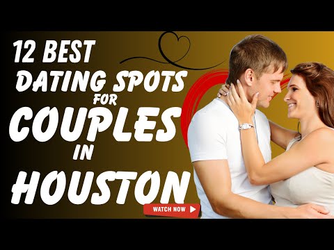 12 Most Romantic Date Spots in Houston | Houston Date Destinations Your Partner Will Never Forget!
