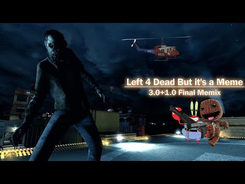 Steam Community :: Video :: Left 4 Dead 2 But it's a Meme 3.0+1.0 Final ...