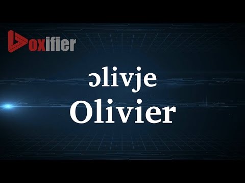 How to Pronunce Olivier in French - Voxifier.com
