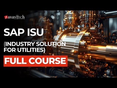 SAP ISU (Industry Solution for Utilities) Full Course | ZaranTech