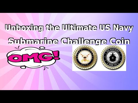 Unboxing the Ultimate US Navy Submarine Challenge Coin