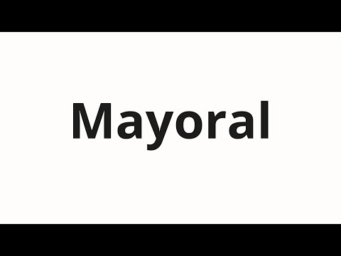 How to pronounce Mayoral