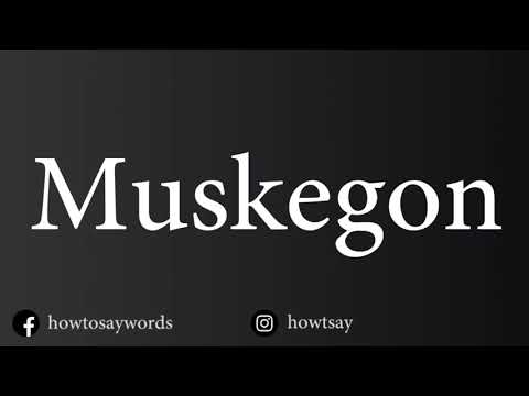 How To Pronounce Muskegon