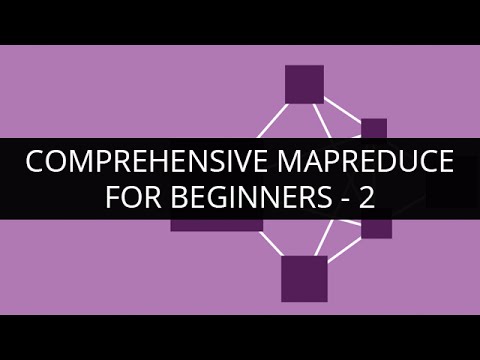 Learn Comprehensive MapReduce Tutorial 2 | Comprehensive MapReduce for Beginners 2 | Edureka ...