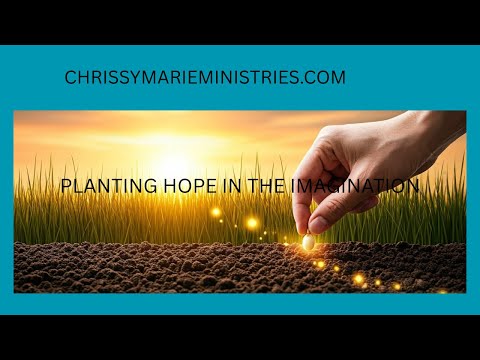Planting hope: conceptions begin in our imagination