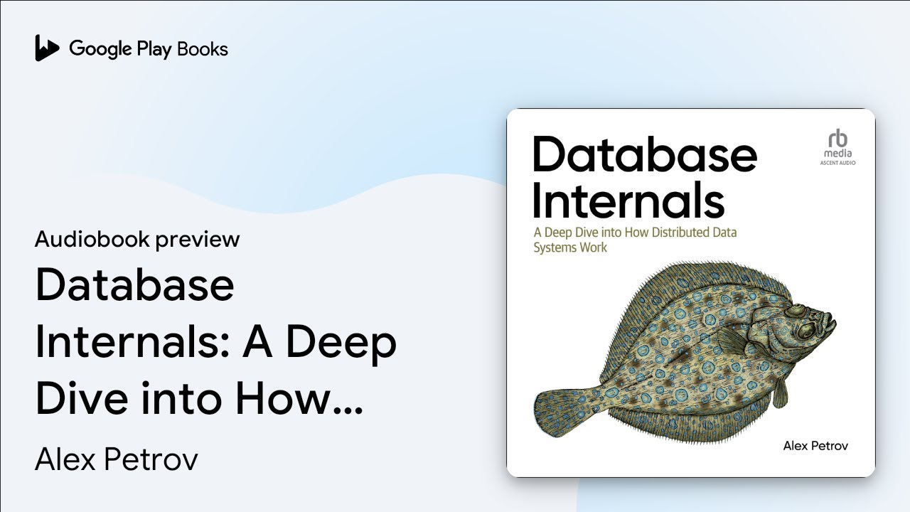 Database Internals: A Deep Dive into How… by Alex Petrov · Audiobook preview