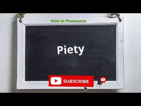 How to pronounce piety | Meaning of piety