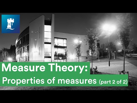 Measure Theory (12/15) - Properties of measures - part 2 of 2