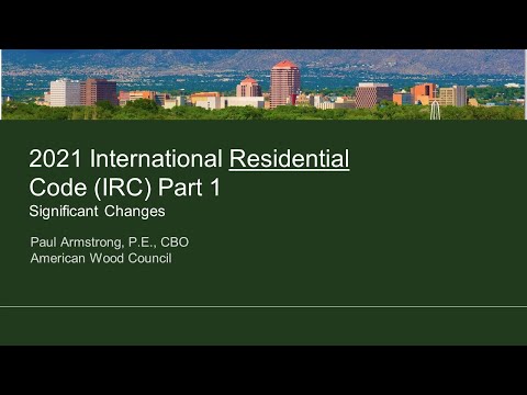 Significant Changes to the 2021 International RESIDENTIAL Code - PART 1