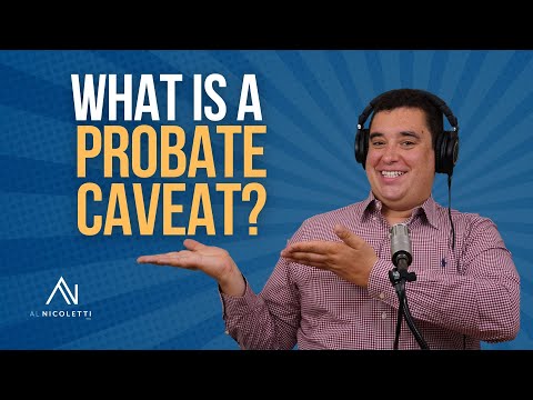WHAT IS A PROBATE CAVEAT?
