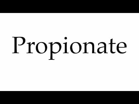 How to Pronounce Propionate