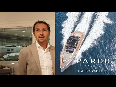 Pardo Yacht History? Interview with CEO Fabio Planamente.