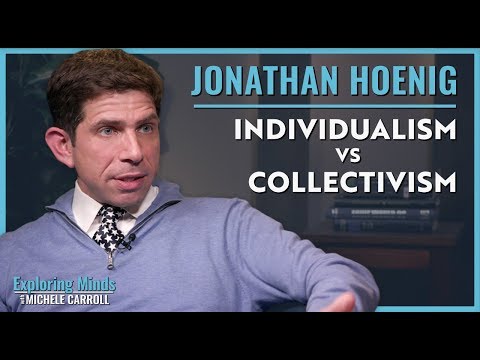 Jonathan Hoenig | Individualism vs. Collectivism