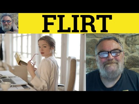 🔵 Flirt Meaning - Flirt Definition - Flirtatious Examples - Word Groups - Flirt Flirtation Flirty