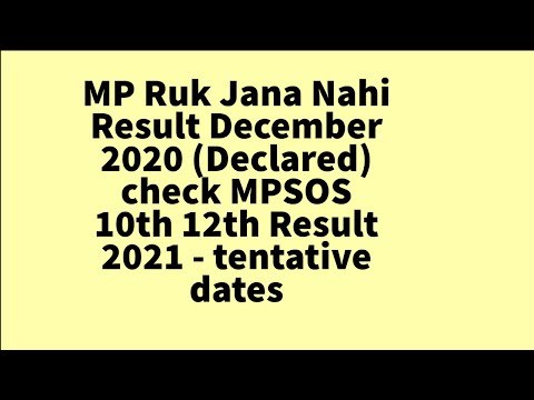 MP Ruk Jana Nahi Result December 2020 (Declared) check MPSOS 10th 12th Result 2021 - tentative dates
