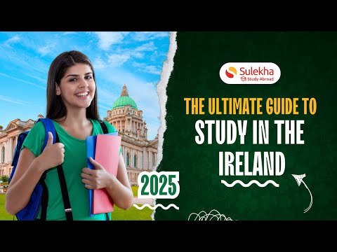 Study in Ireland for Indian students- Everything you need to know 2025 - Universities, Courses& more