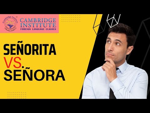 Señorita vs. Señora | Learn Spanish | Cambridge Institute Mumbai