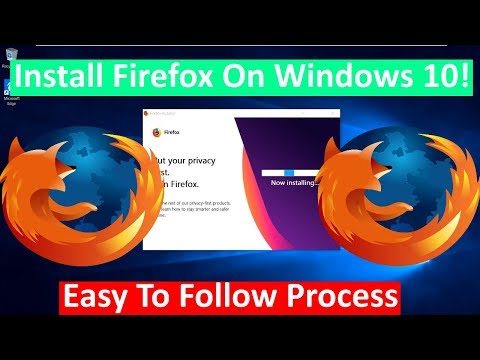 How to Download and Install Mozilla Firefox on Windows 10 in 2019!
