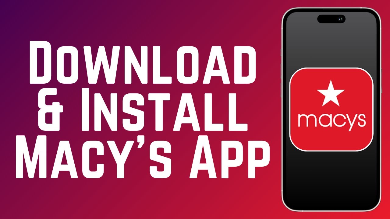 How to Download & Install Macy's Shopping App in 2026