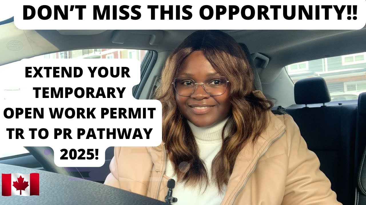 TR to PR Pathway 🇨🇦: Open Work Permit Extension 2025 | H1B-Visa Holder Work Permit Extension