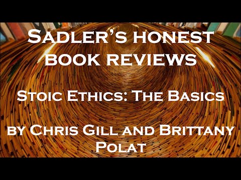 Stoic Ethics: The Basics by Chris Gill and Brittany Polat | Sadler’s Honest Book Reviews