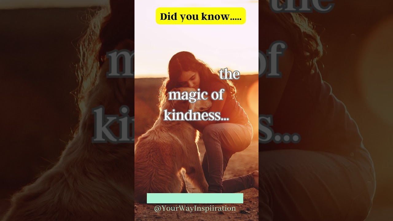 Did you know... Kindness