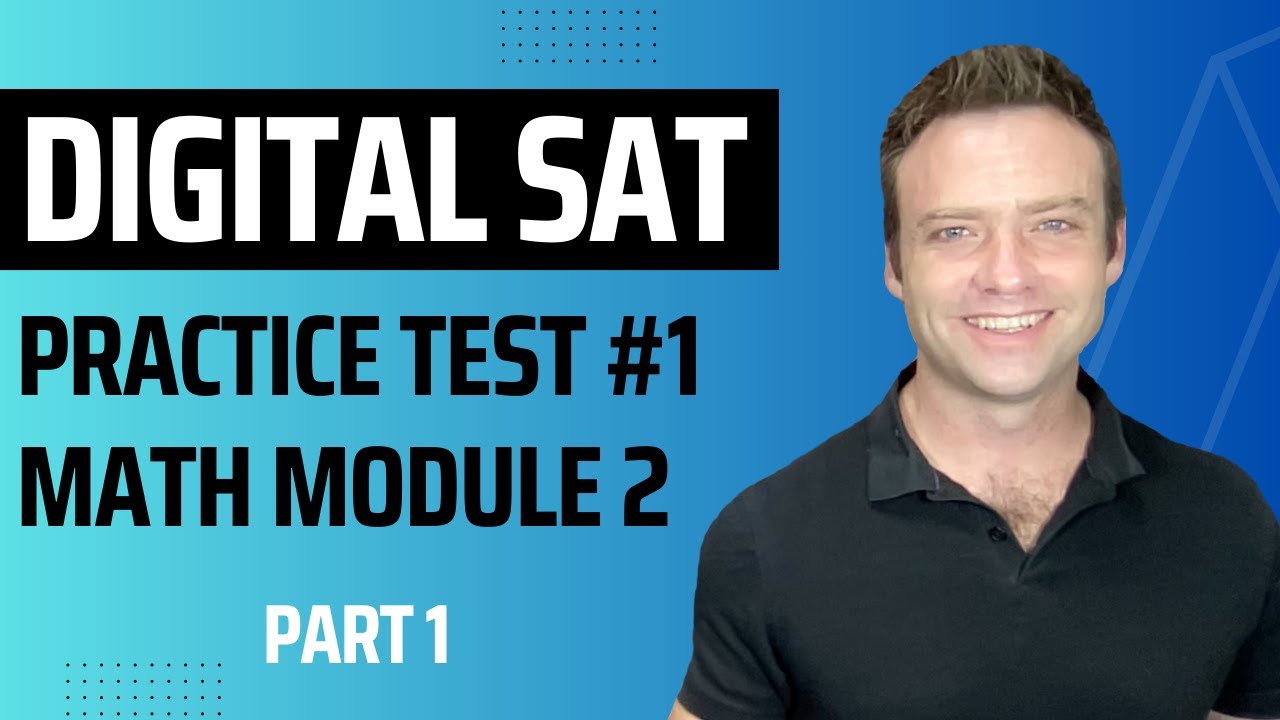 Digital SAT Math - Practice Test 1, Math Module 2 (Part 1)