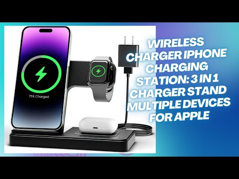 Wireless Charger iPhone Charging Station: 3 in 1 Charger Stand Multiple Devices for Apple