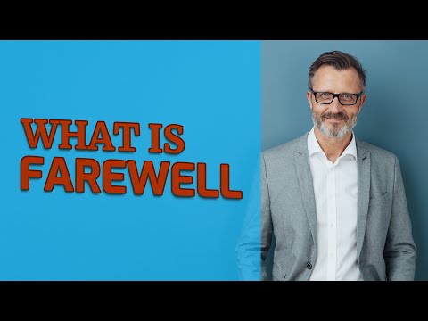 Farewell | Meaning of farewell