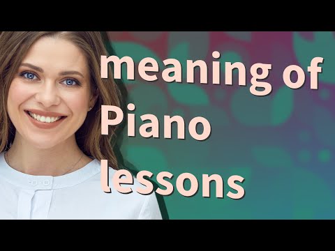 Piano lessons | meaning of Piano lessons