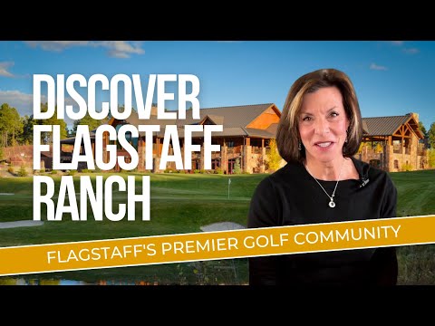 Discover Flagstaff Ranch | Flagstaff's Premier Golf Community | Flagstaff Real Estate