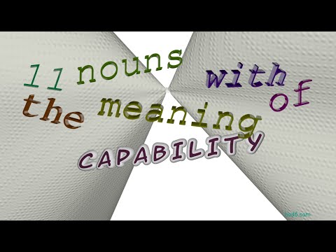 capability - 13 nouns which are synonyms to capability (sentence examples)