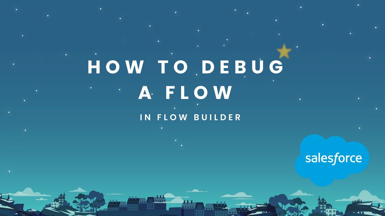 How to Debug a Flow in Salesforce Flow Builder
