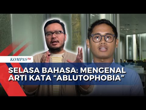 Selasa Bahasa: Apa Itu Arti Kata 'Ablutophobia' dalam KBBI?