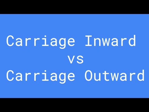 Carriage Inward v/s Carriage Outward