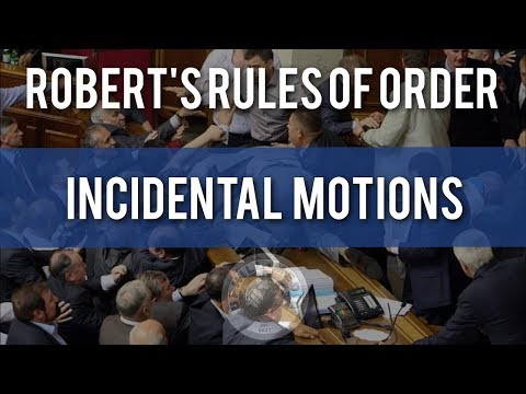 Incidental Motions - Robert's Rules of Order