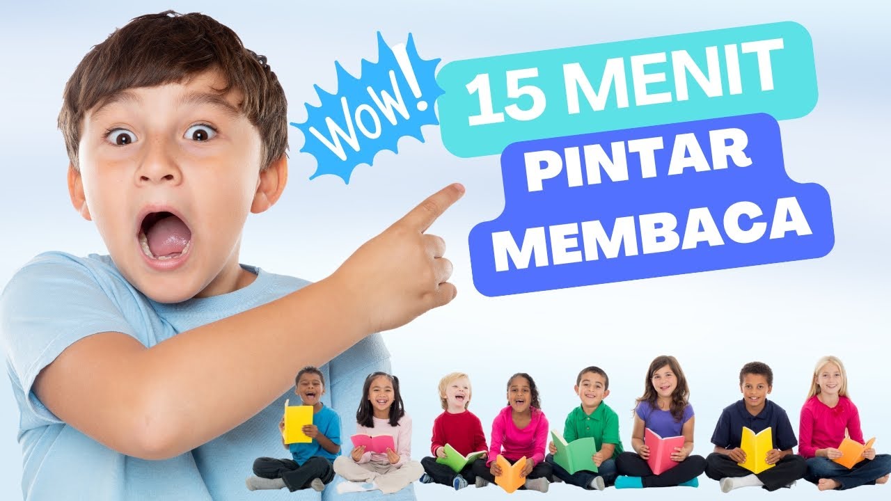 15 Menit Pintar Membaca: Cara Cepat Belajar Membaca untuk Anak - YuBimba