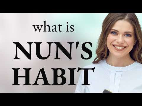 Understanding "Nun's Habit": A Guide to English Phrases