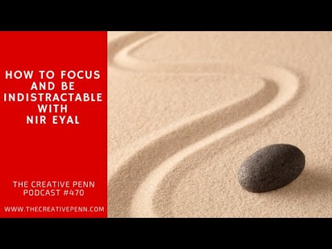 How To Focus And Be Indistractable With Nir Eyal