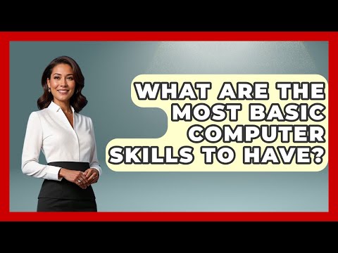 What Are The Most Basic Computer Skills To Have? - Job Success Network