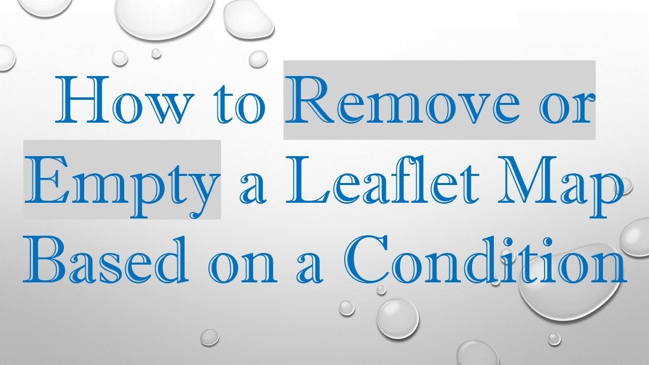 How to Remove or Empty a Leaflet Map Based on a Condition