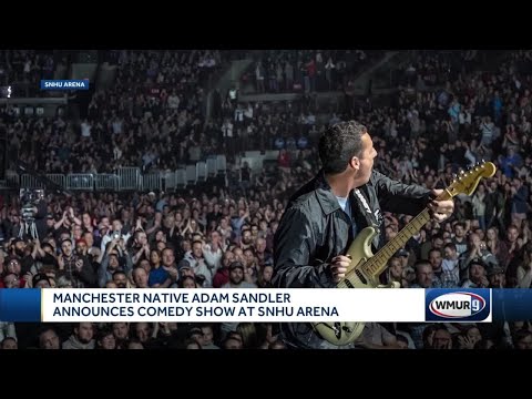 Manchester native Adam Sandler announces comedy show at SNHU Arena