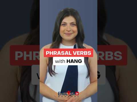 Phrasal Verbs with HANG