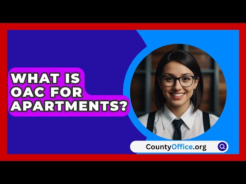 What Is OAC For Apartments? - CountyOffice.org