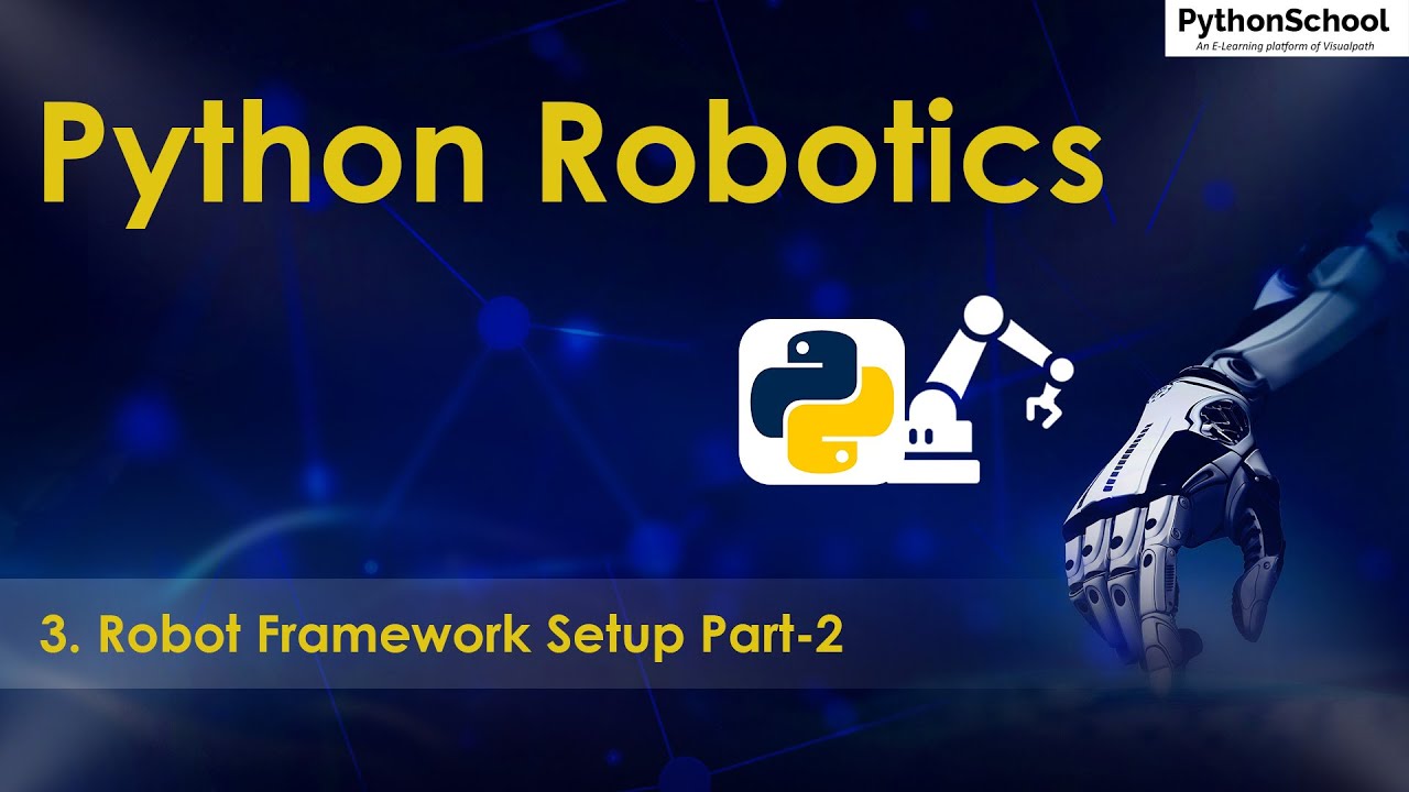 Robot Framework Tutorial For Beginners | Robot Framework Setup Part2 | Python School