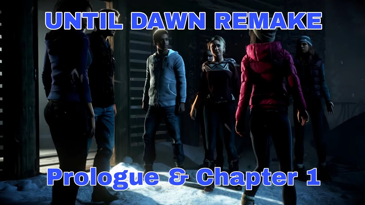 UNTIL DAWN REMAKE | PROLOGUE & CHAPTER 1 | EVERYONE LIVES WALKTHROUGH | PIEHIXS