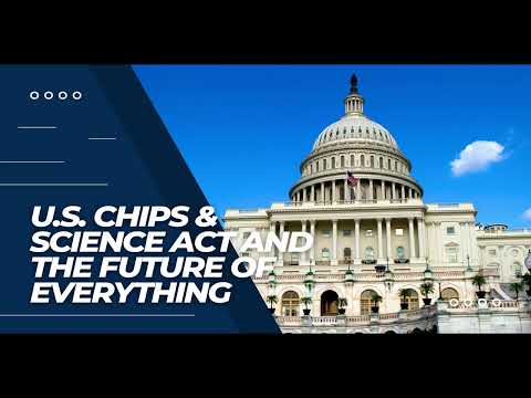 U.S. Chips & Science Act and The Future of Everything - Travis Mosier