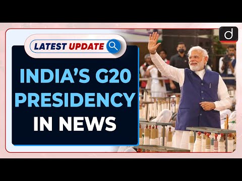India’s G20 Presidency In News : Latest update | Drishti IAS English